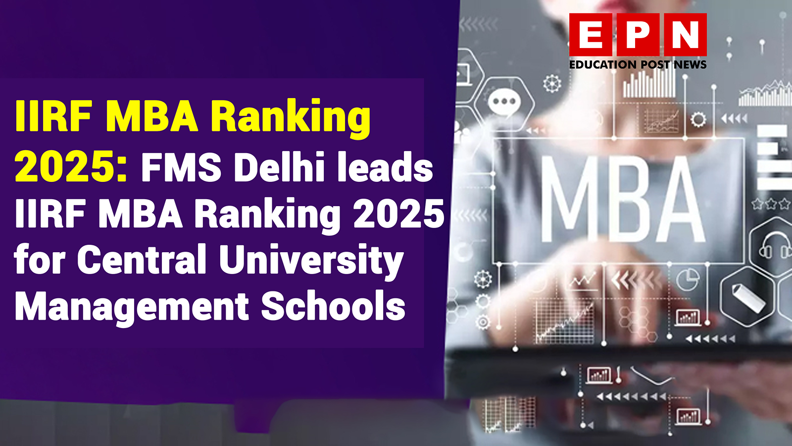 FMS Delhi leads IIRF MBA Ranking 2025 for Central University Management ...